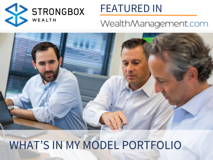 WealthManagement.com Feature: What’s In My Model Portfolio – STRONGBOX ...